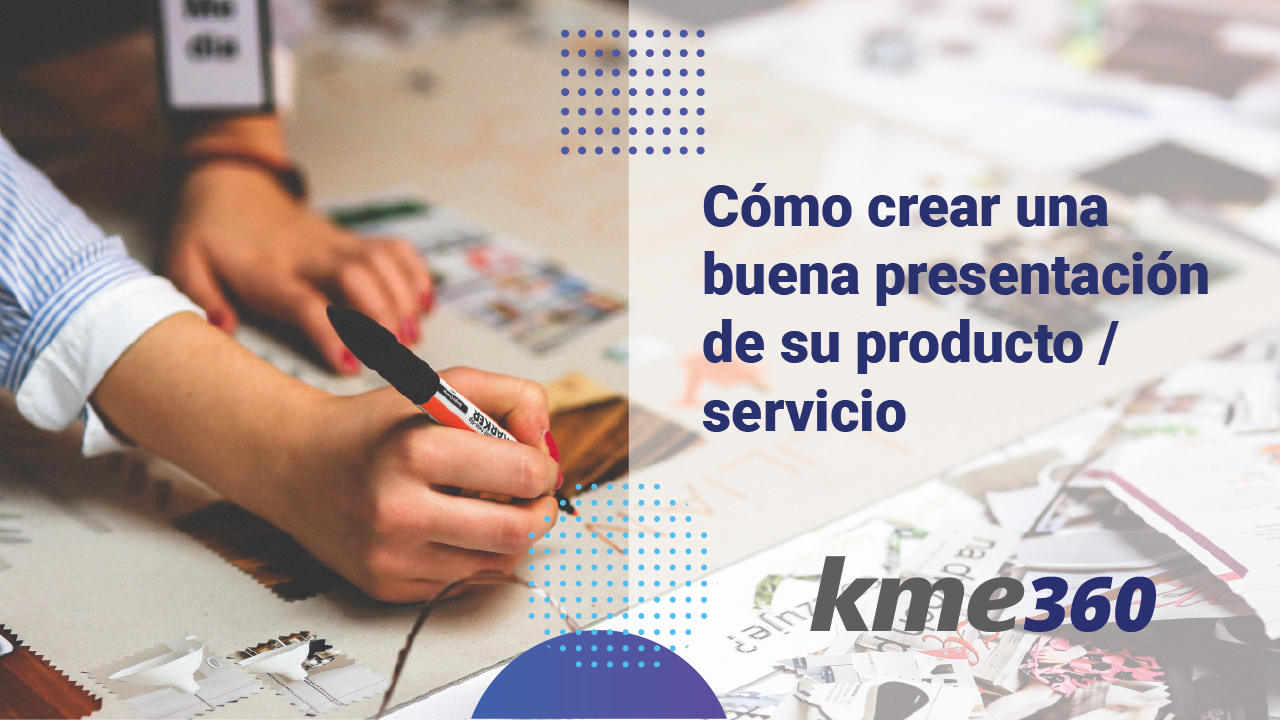 Cómo crear una buena presentación de su producto / servicio